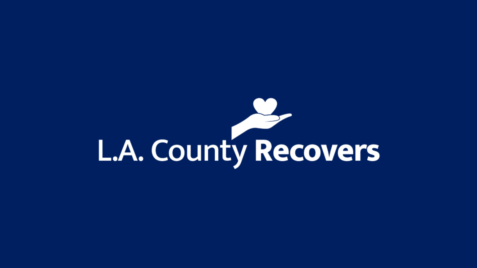 LA County Forward: Blueprint for Rebuilding – LA County Recovers